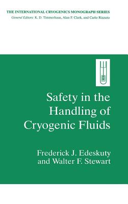 Safety in the Handling of Cryogenic Fluids (International Cryogenics ...