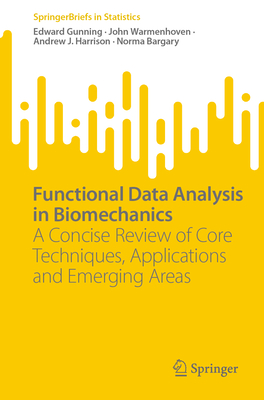 Functional Data Analysis in Biomechanics: A Concise Review of Core ...