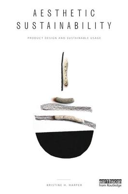Aesthetic Sustainability: Product Design and Sustainable Usage ...