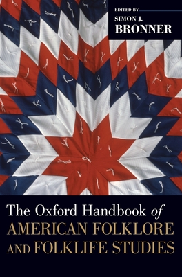 Oxford Handbook of American Folklore and Folklife Studies (Oxford ...