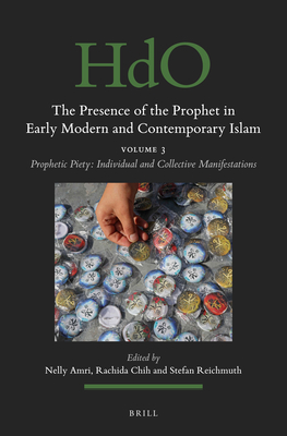 The Presence of the Prophet in Early Modern and Contemporary Islam ...