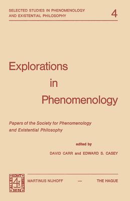 Explorations in Phenomenology: Papers of the Society for Phenomenology ...