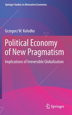 Political Economy of New Pragmatism: Implications of Irreversible ...