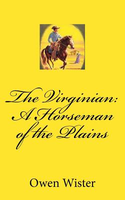 The Virginian: A Horseman of the Plains (Paperback) | Greenlight Bookstore