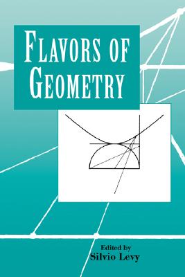 Flavors of Geometry (Mathematical Sciences Research Institute ...