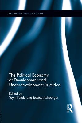 The Political Economy of Development and Underdevelopment in Africa ...