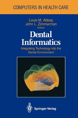 Dental Informatics: Integrating Technology Into the Dental Environment ...