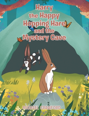 Harry the Happy Hopping Hare and the Mystery Cave | The Dock Bookshop