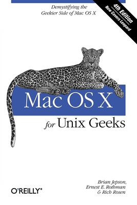 Mac OS X for UNIX Geeks: Demistifying the Geekier Side of Mac OS X ...