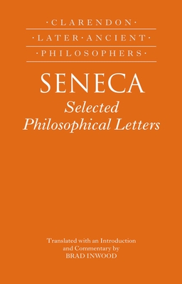 Seneca: Selected Philosophical Letters (Clarendon Later Ancient ...