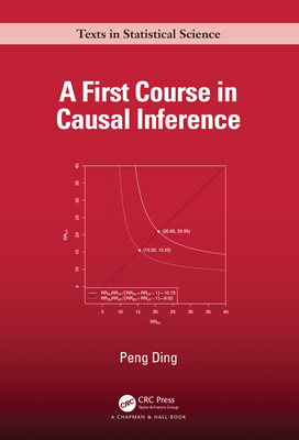 A First Course in Causal Inference (Chapman & Hall/CRC Texts in ...