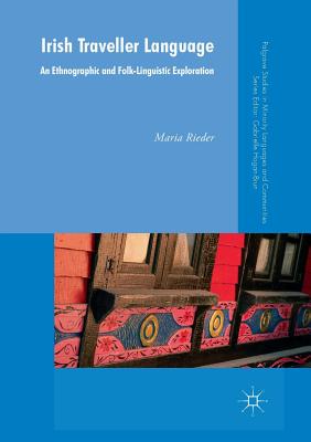 Irish Traveller Language: An Ethnographic and Folk-Linguistic ...