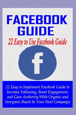 Facebook Guide: 22 Easy to Use Facebook Guides (Paperback) | McNally ...