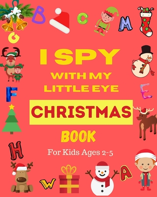 I Spy With My Little Eye Christmas Book For Kids Ages 2-5: Can You Find ...