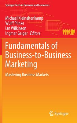 Fundamentals of Business-To-Business Marketing: Mastering Business ...