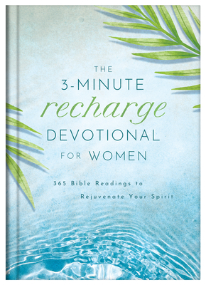 The 3-Minute Recharge Devotional for Women: 365 Bible Readings to ...