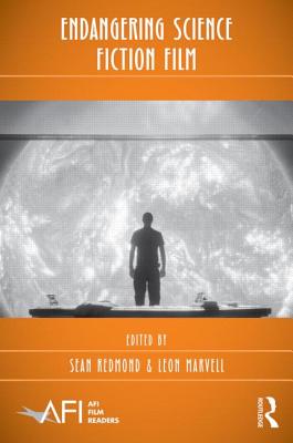 Endangering Science Fiction Film (AFI Film Readers) | mitpressbookstore