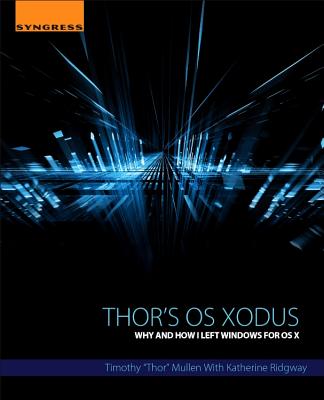 Thor's OS Xodus: Why and How I Left Windows for OS X (Paperback) | Duck ...