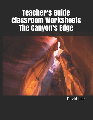 Teacher's Guide Classroom Worksheets The Canyon's Edge (Paperback ...