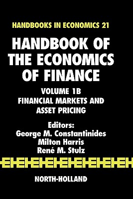 Handbook of the Economics of Finance: Financial Markets and Asset ...