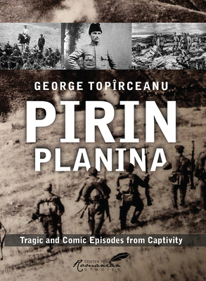 Pirin Planina: Tragic and Comic Episodes from Captivity (Classics of ...