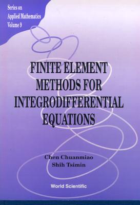 Finite Element Methods for Integrodifferential Equations (Applied Mathematics #9) (Hardcover ...