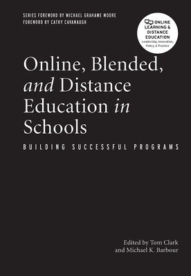 Online, Blended, and Distance Education in Schools: Building Successful Programs | mitpressbookstore