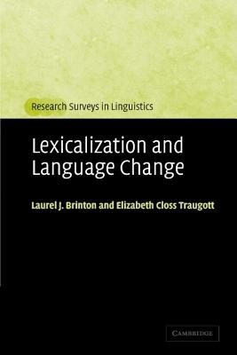 Lexicalization and Language Change (Research Surveys in Linguistics ...
