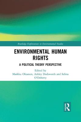 Environmental Human Rights: A Political Theory Perspective (Routledge ...