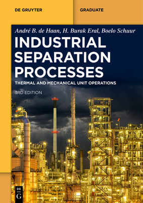 Industrial Separation Processes: Thermal Unit Operations and Mechanical ...
