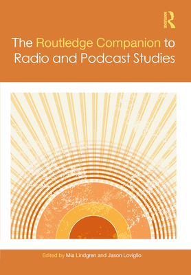 The Routledge Companion to Radio and Podcast Studies (Routledge Media ...