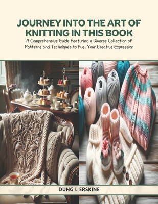 Journey into the Art of Knitting in this Book: A Comprehensive Guide ...
