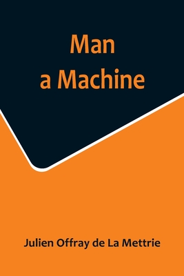 Man a Machine (Paperback) | Quail Ridge Books