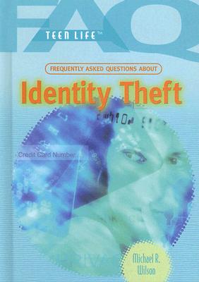 Identity Theft (FAQ: Teen Life) | mitpressbookstore