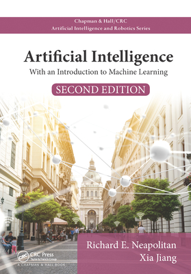 Artificial Intelligence: With an Introduction to Machine Learning, Second Edition (Chapman ...