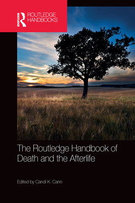 The Routledge Handbook of Death and the Afterlife (Routledge Handbooks ...