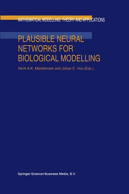 Plausible Neural Networks for Biological Modelling (Mathematical ...