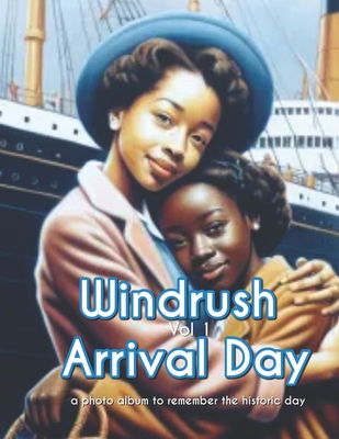 Windrush Arrival Day - A Photo Book: Volume One (Paperback) | Harvard ...