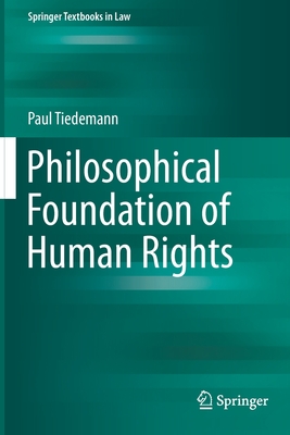 Philosophical Foundation of Human Rights (Springer Textbooks in Law ...