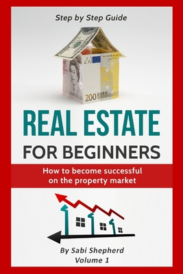 Real Estate for beginners: How to become successful on the property ...