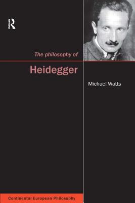 The Philosophy of Heidegger (Continental European Philosophy ...