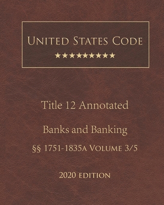 United States Code Annotated Title 12 Banks and Banking 2020 Edition ...