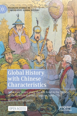 Global History with Chinese Characteristics: Autocratic States Along ...