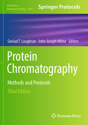 Protein Chromatography: Methods and Protocols (Methods in Molecular Biology #2699 ...