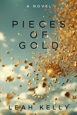 Leah Kelly | Pieces Of Gold | Browseabout Books