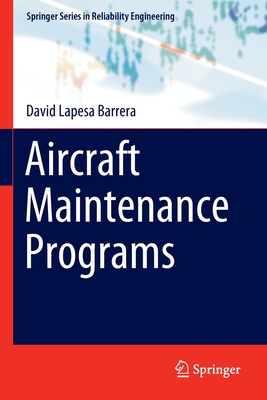Aircraft Maintenance Programs (Springer Reliability Engineering ...