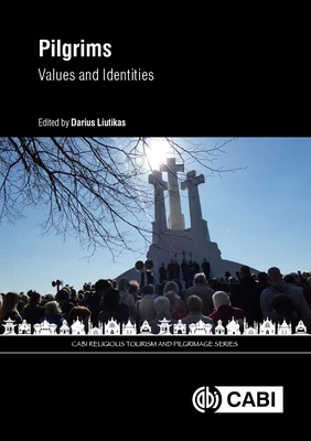 Pilgrims: Values and Identities (Cabi Religious Tourism and Pilgrimage ...