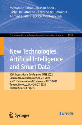 New Technologies, Artificial Intelligence and Smart Data: 10th International Conference, Intis ...