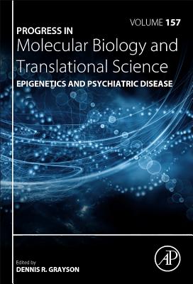 Epigenetics and Psychiatric Disease: Volume 157 (Hardcover) | Boswell ...