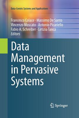 Data Management in Pervasive Systems (Data-Centric Systems and Applications) | mitpressbookstore